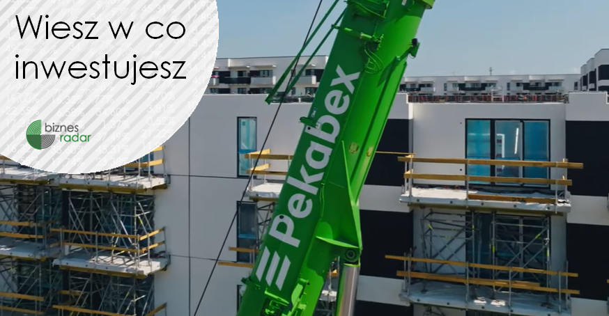 Wiesz w co inwestujesz: Pekabex - BiznesRadar.pl